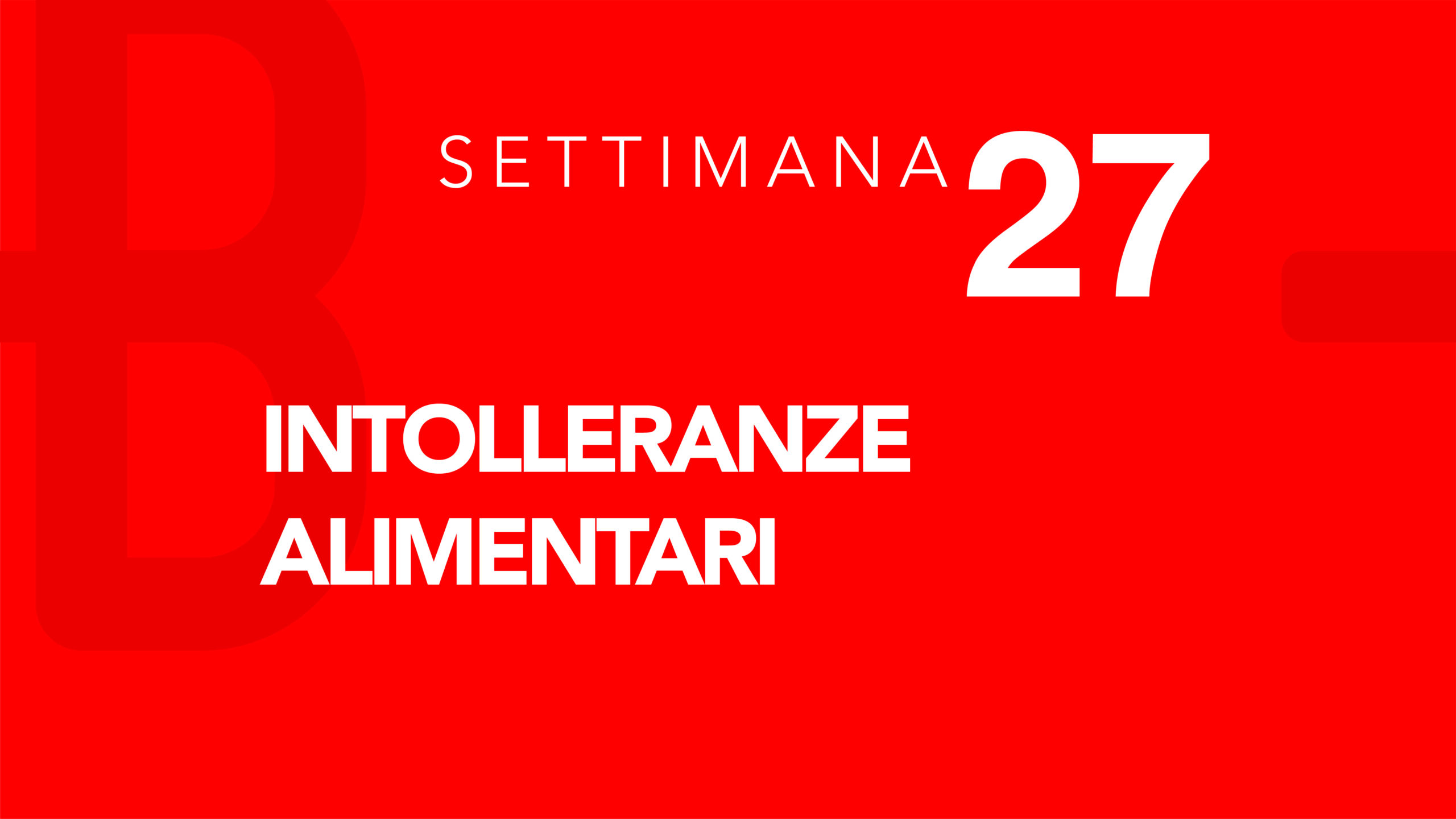 Settimana 27 — Intolleranze alimentari - Bios